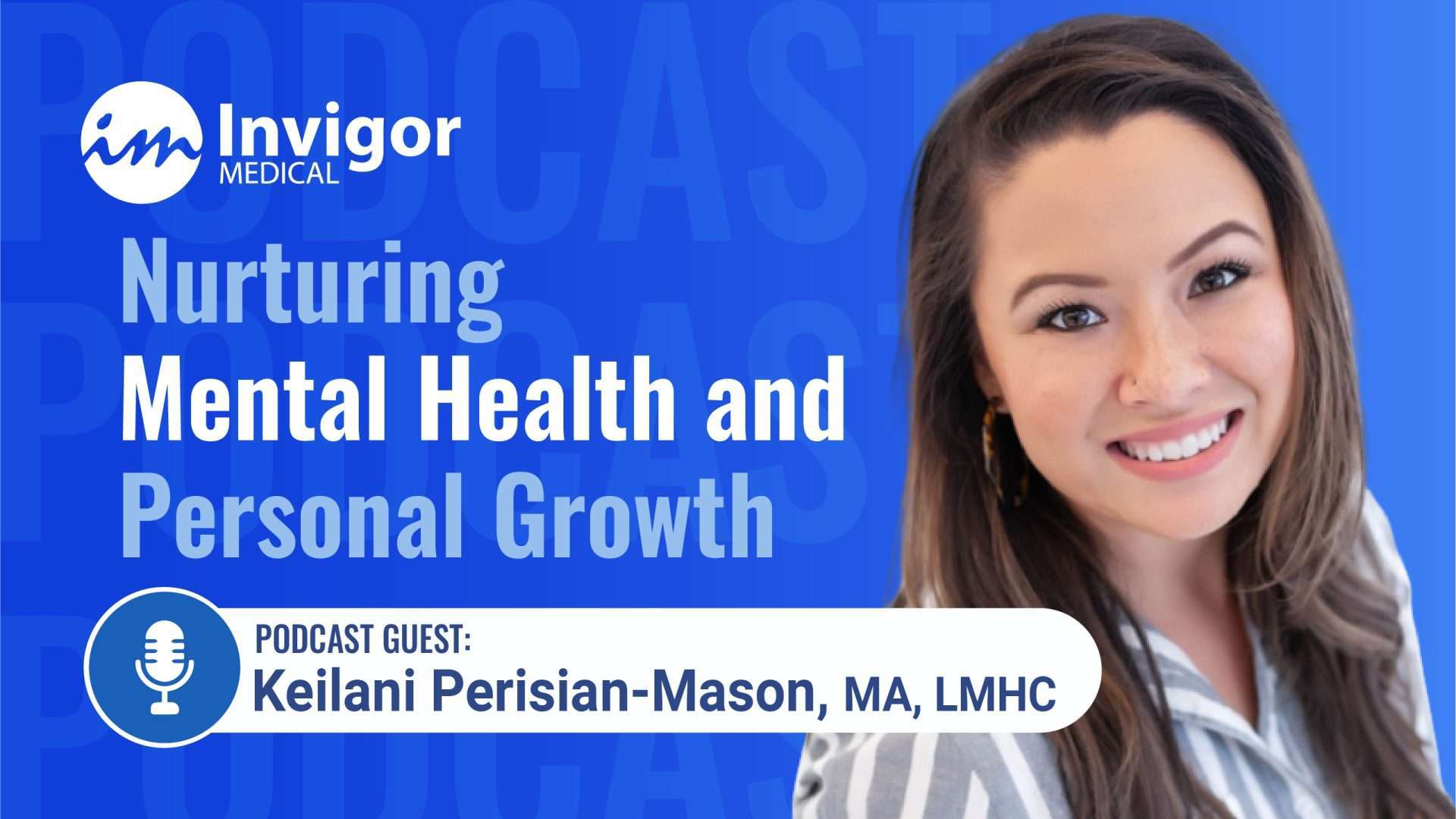 Nurturing Mental Health and Personal Growth with Keilani Perisian-Mason ...